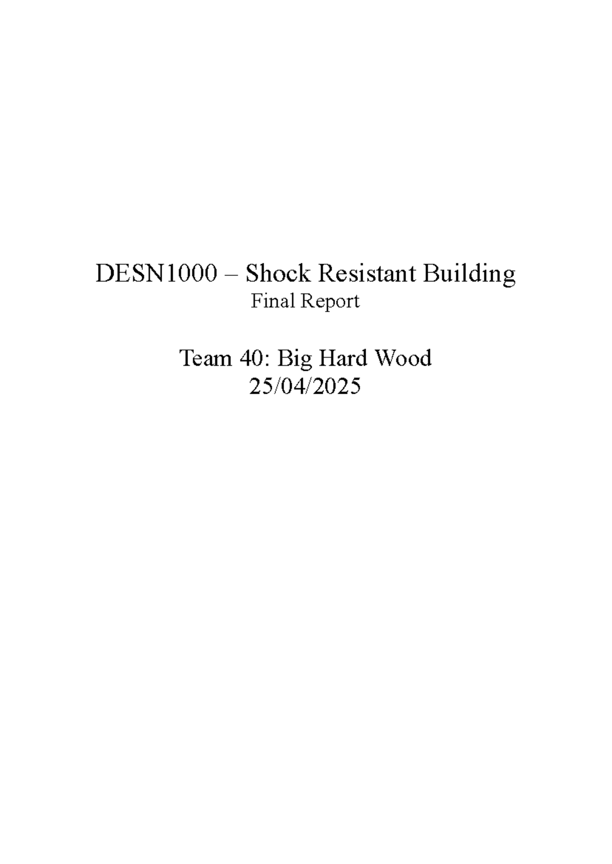 DESN1000 Shock Resistant Building Final Report: Team 40 Insights - Studocu
