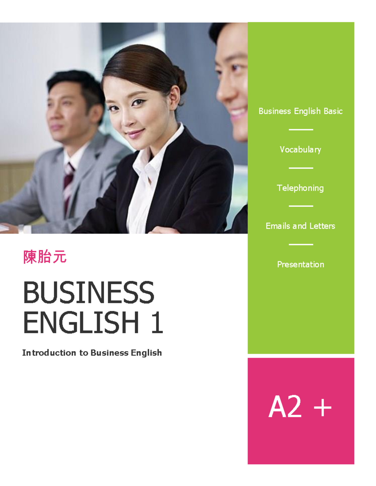 Business-english-basic compress - 陳胎元 BUSINESS ENGLISH 1 Introduction ...