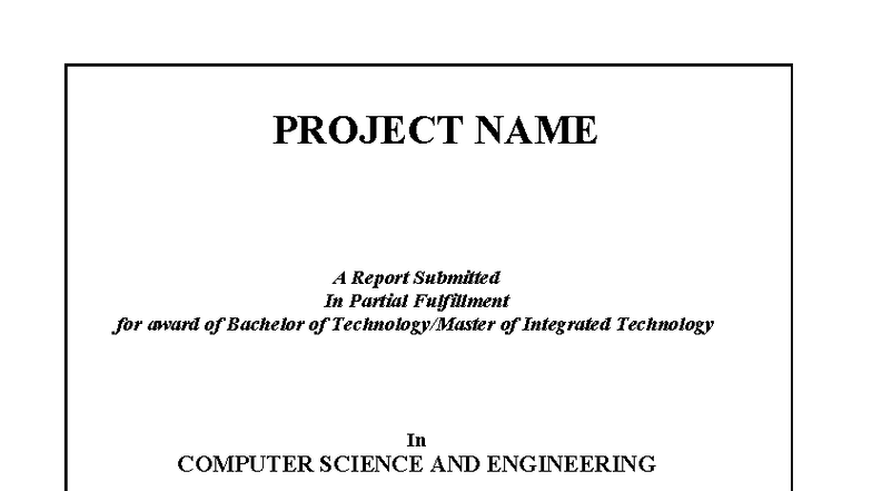 AJP Project Report Format for B.Tech in Computer Science & Engg - Studocu