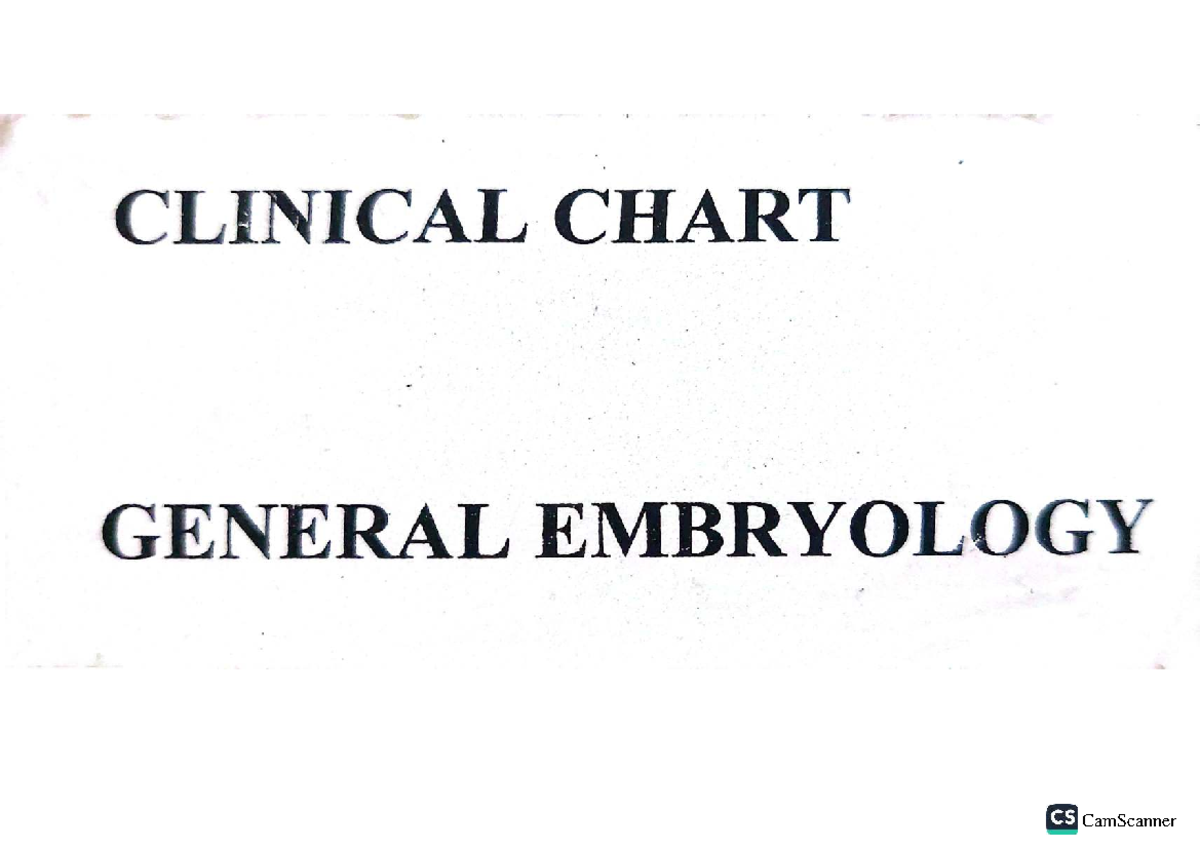 General Embryology Charts for Clinical Study CS 44XX - Svmch 2025 - Studocu