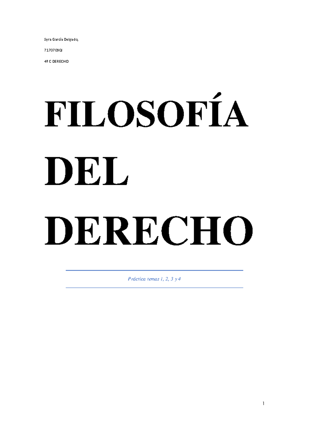 Práctica Filosofía 1º Bloque - Syra GarcÌa Delgado, 71707090J 4∫ C ...