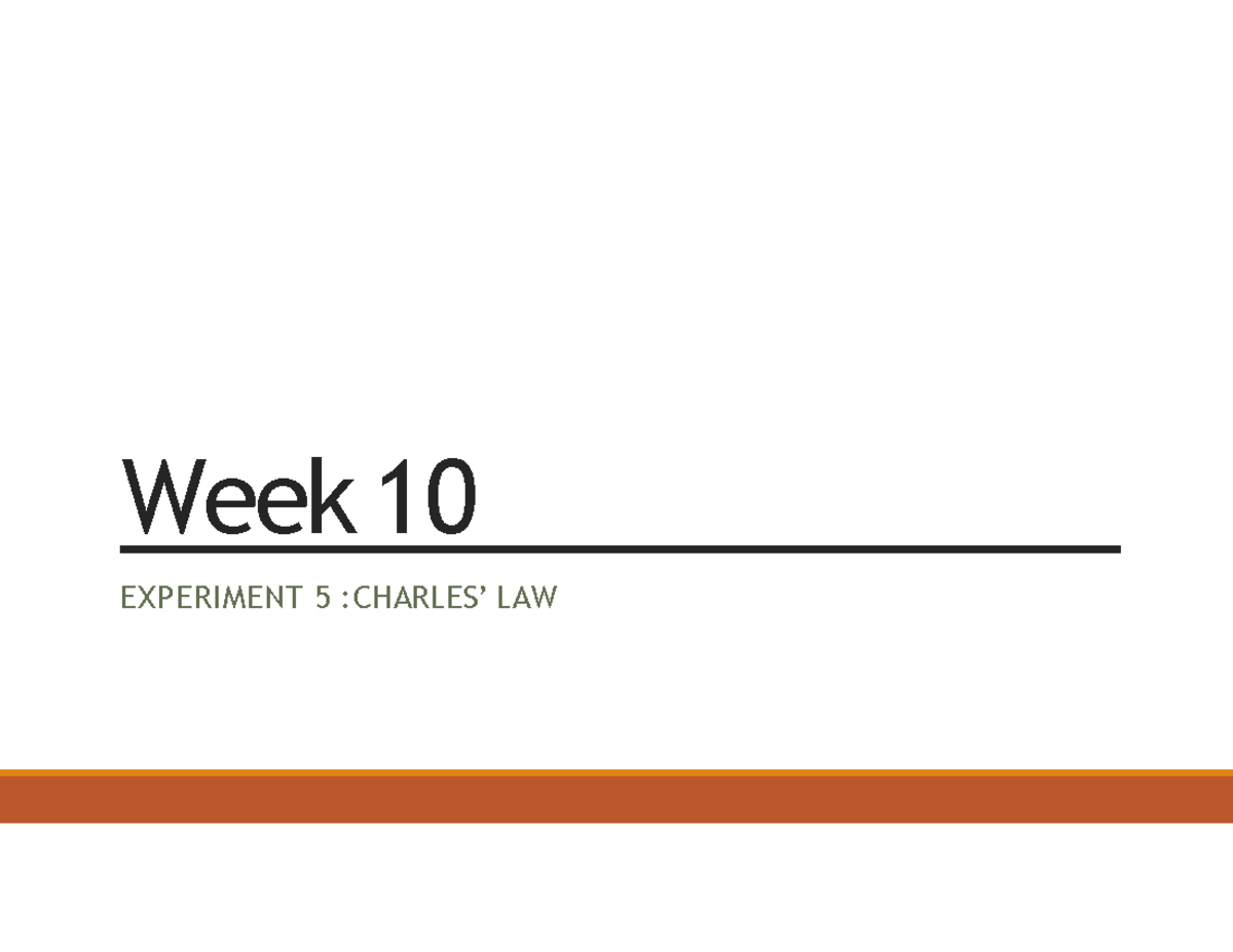 Week 10 Lab Report: Experiment 5 - Charles' Law and Gas Behavior - Studocu