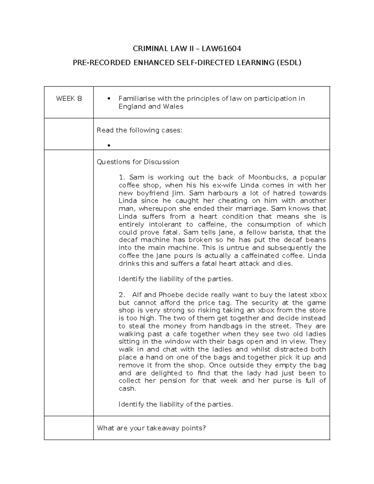 CRIMINAL LAW II LAW61604 ESDL WEEK 8: Case Analysis & Liability ...