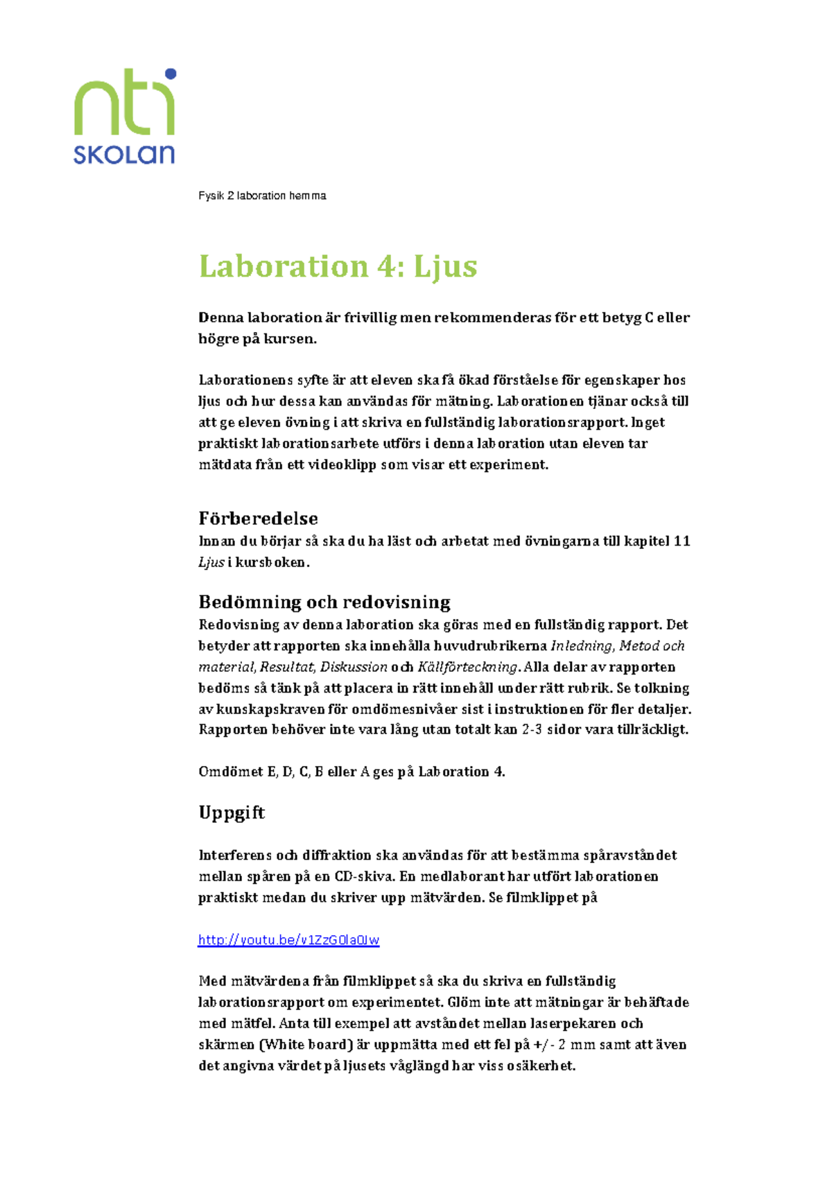Laboration 4: Ljus i Fysik 2 - Hemmalaboration och Rapportguiden - Studocu