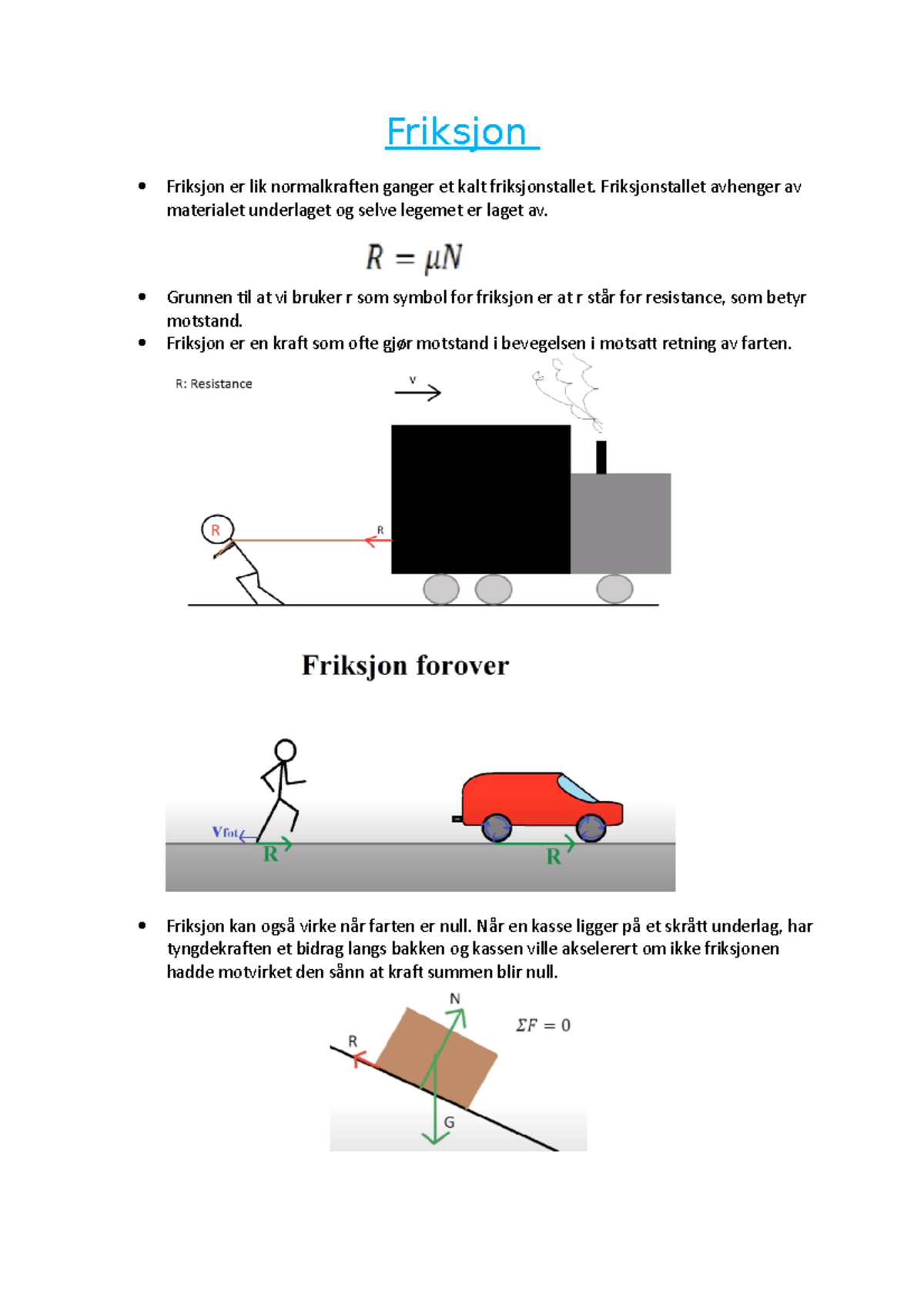 Friksjon og luftmotstand - Friksjon Friksjon er lik normalkraften ...