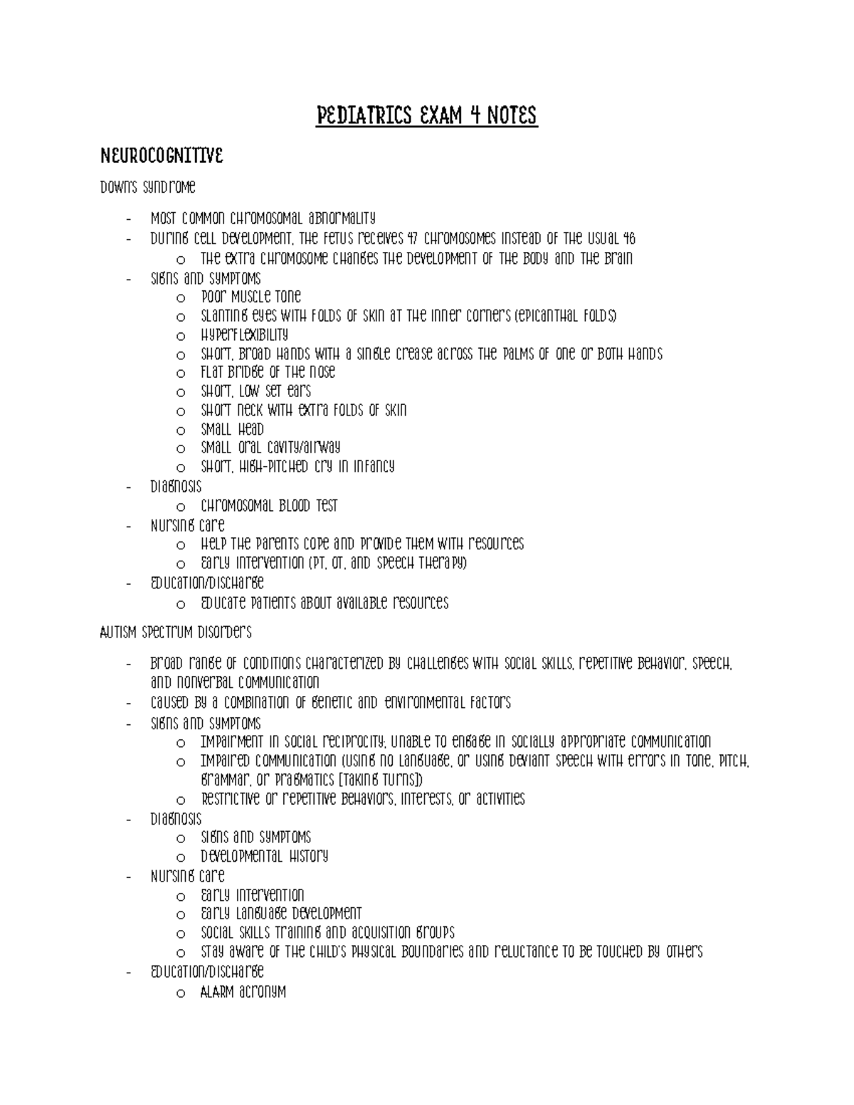 NSG 3600 Exam 4 Notes - PEDIATRICS EXAM 4 NOTES NEUROCOGNITIVE Down’s ...