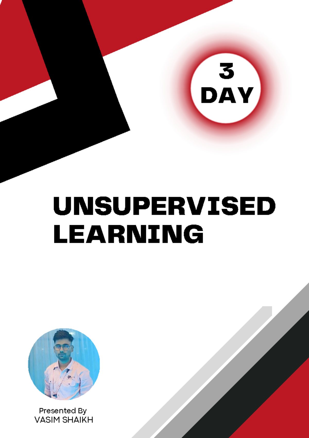 ML-3 - class notes - UNSUPERVISED LEARNING Presented By 3 DAY 1 3 DAY ...