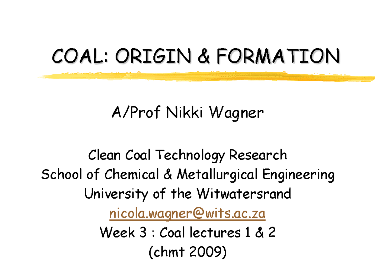 Coal origin form lect 1 2 - COAL: ORIGIN & FORMATION A/Prof Nikki ...