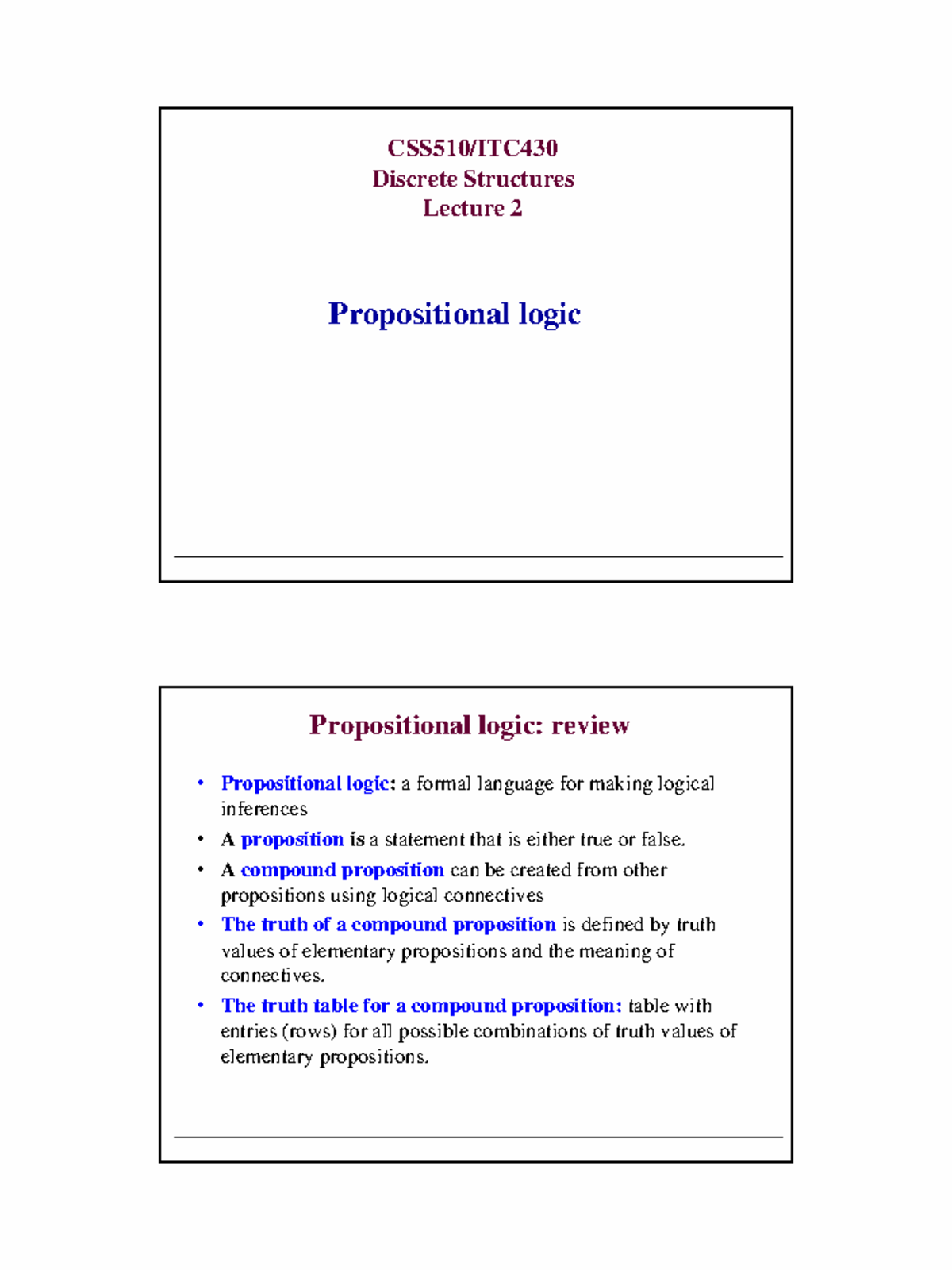 Class 2 - Chapter 2 of discrete structure - Propositional logic: review Propositional logic: a ...