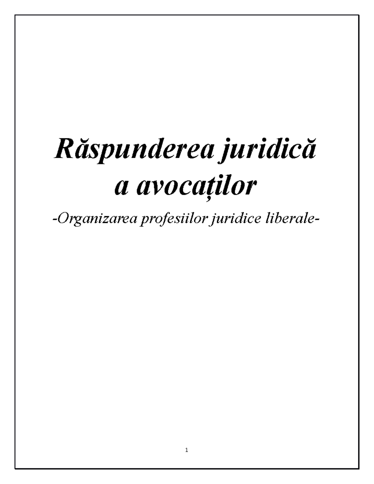 Organizarea Profesiilor Juridice - Răspunderea juridică a avocaților ...