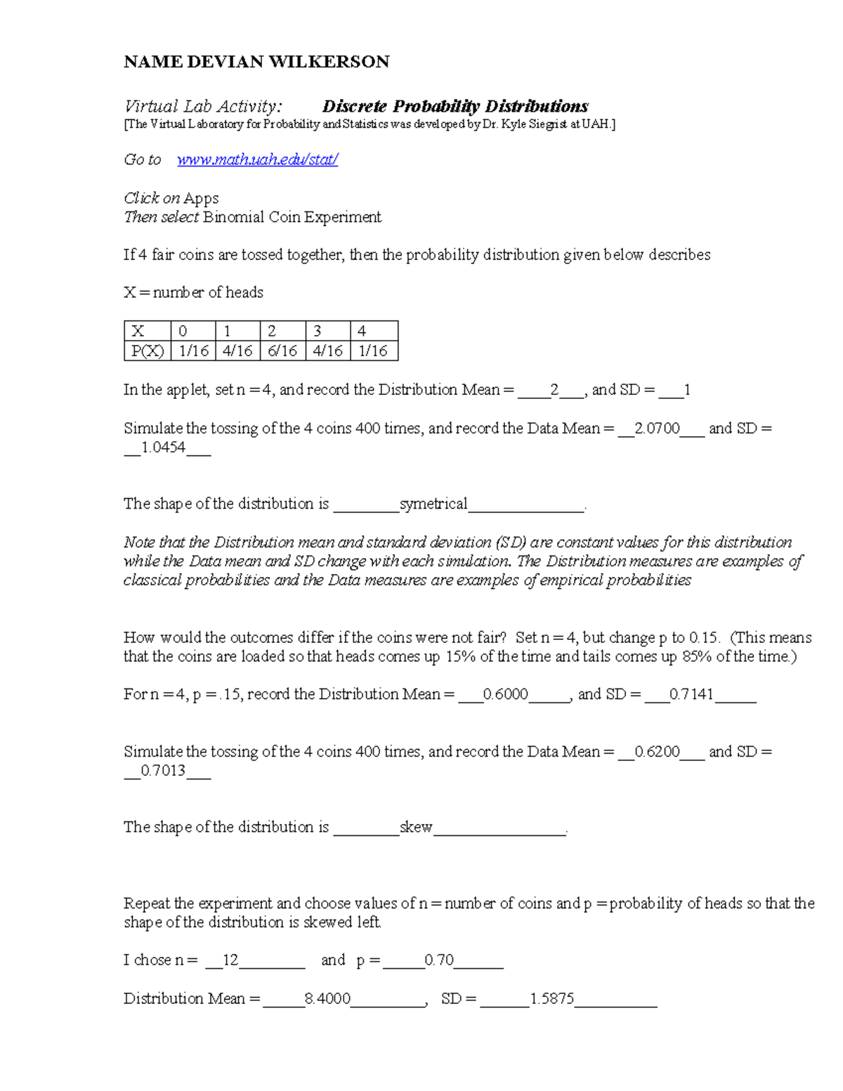 Binomial Coin Experiment 1 - NAME DEVIAN WILKERSON Virtual Lab Activity ...