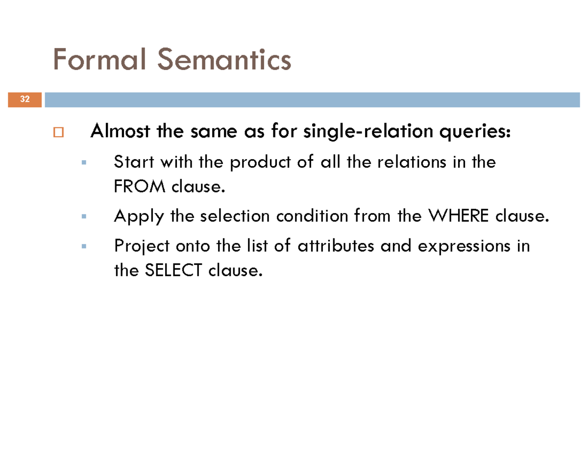 SQL Sept22 - 32 Formal Semantics ̈ Almost the same as for single ...