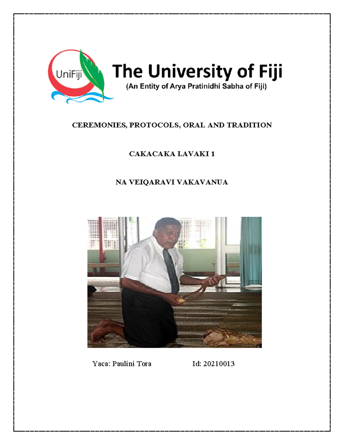 ITK 202 Cakacaka Lavaki 1: Ceremonies & Protocols Overview - Studocu