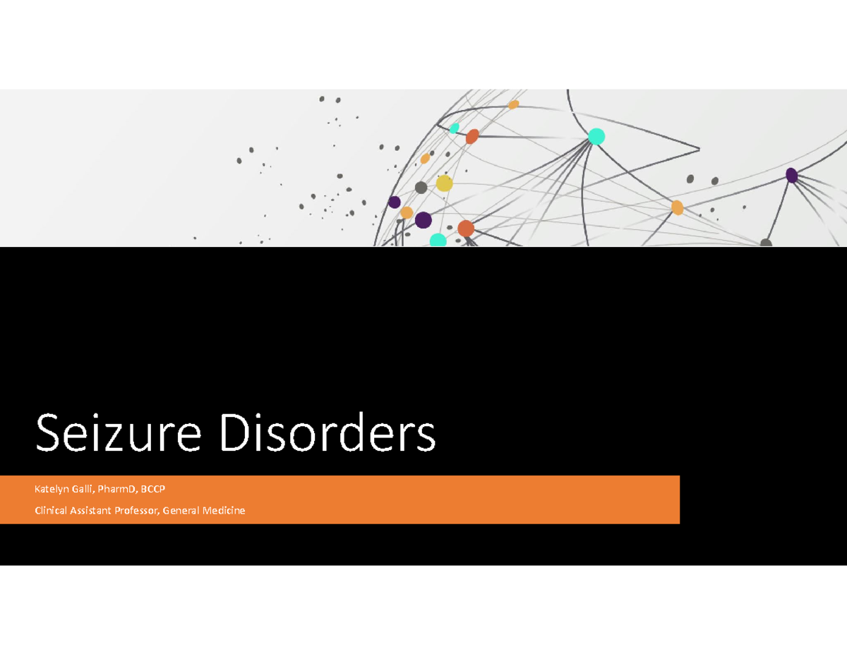 Pharmacotherapy for Seizure Disorders: ASM Indications and Monitoring ...