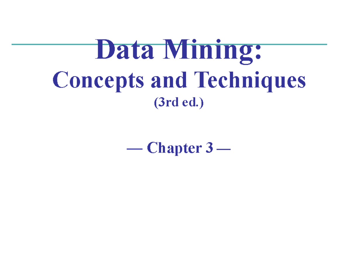Data Mining (CS101) Chapter 3: Data Preprocessing Overview and ...