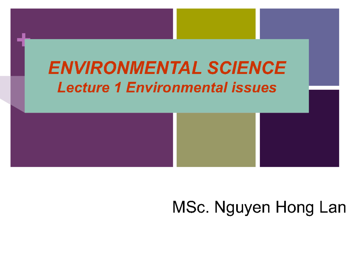 Lecture 1 Environmental Issues - + ENVIRONMENTAL SCIENCE ...