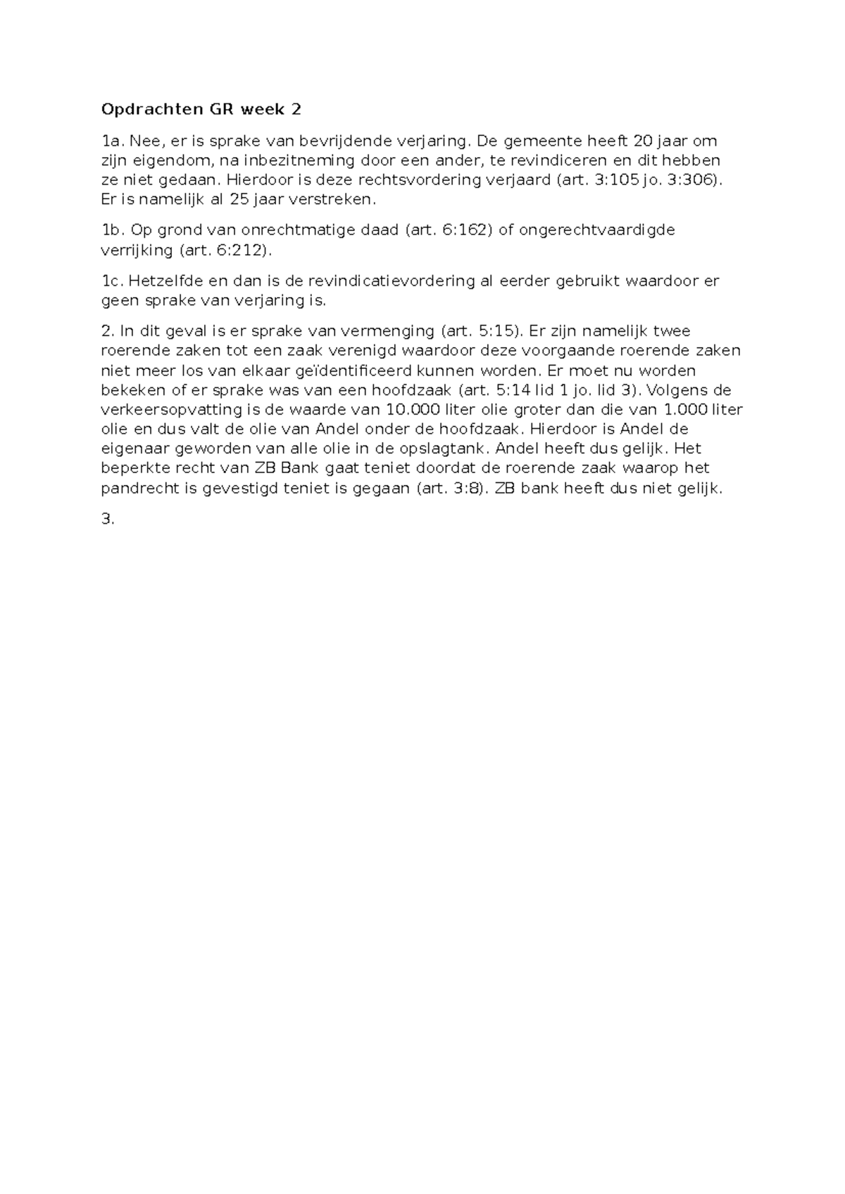 GR Week 2 Opdrachten: Verjaring, Onrechtmatige Daad en Vermenging ...