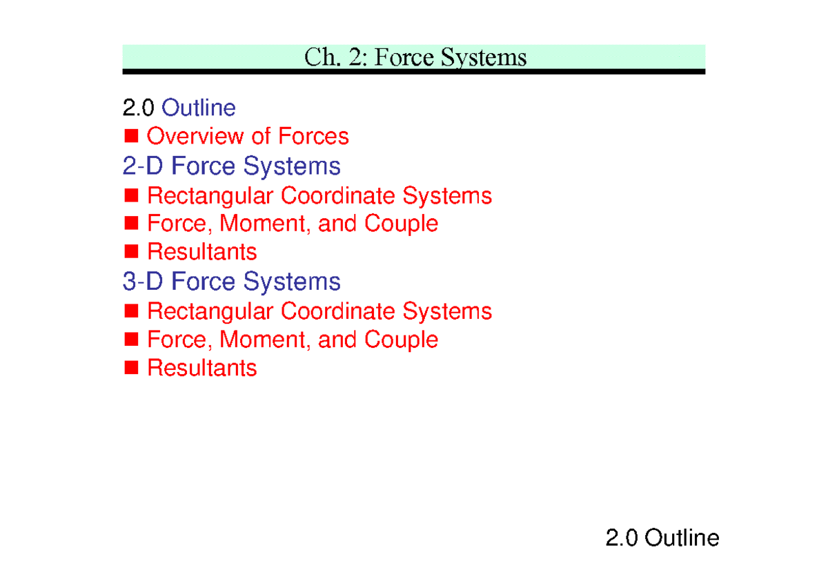 Ch2 - mechanics - statics - Ch. 2: Force Systems 2 Outline Overview of Forces 2-D Force Systems ...