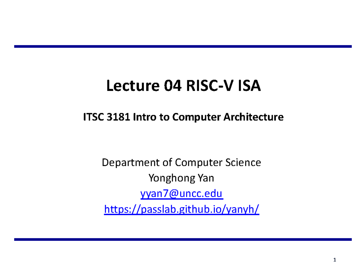 Lecture XX Riscv ISA - HUST - Lecture 04 RISC-V ISA ITSC 3181 Intro to ...