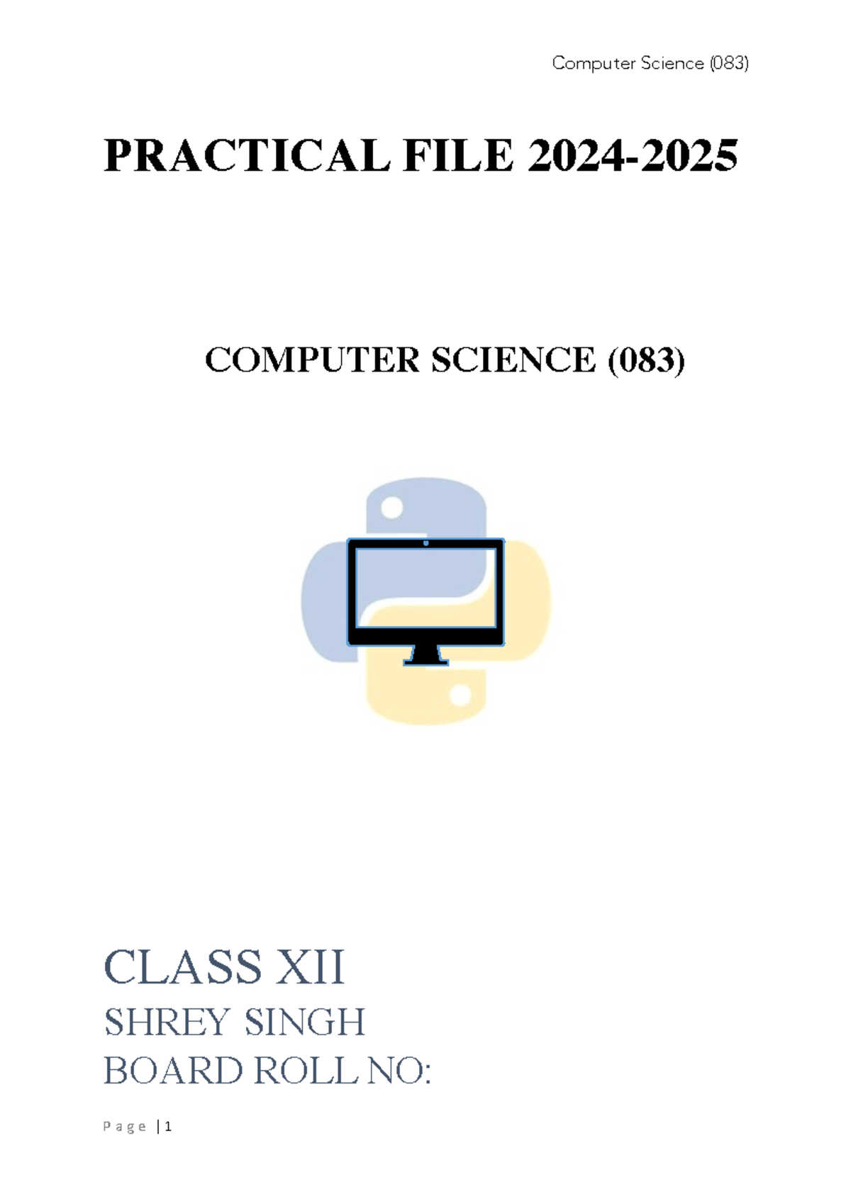 CS Practical File 2024-25 for Class XII (Code 083) - Studocu