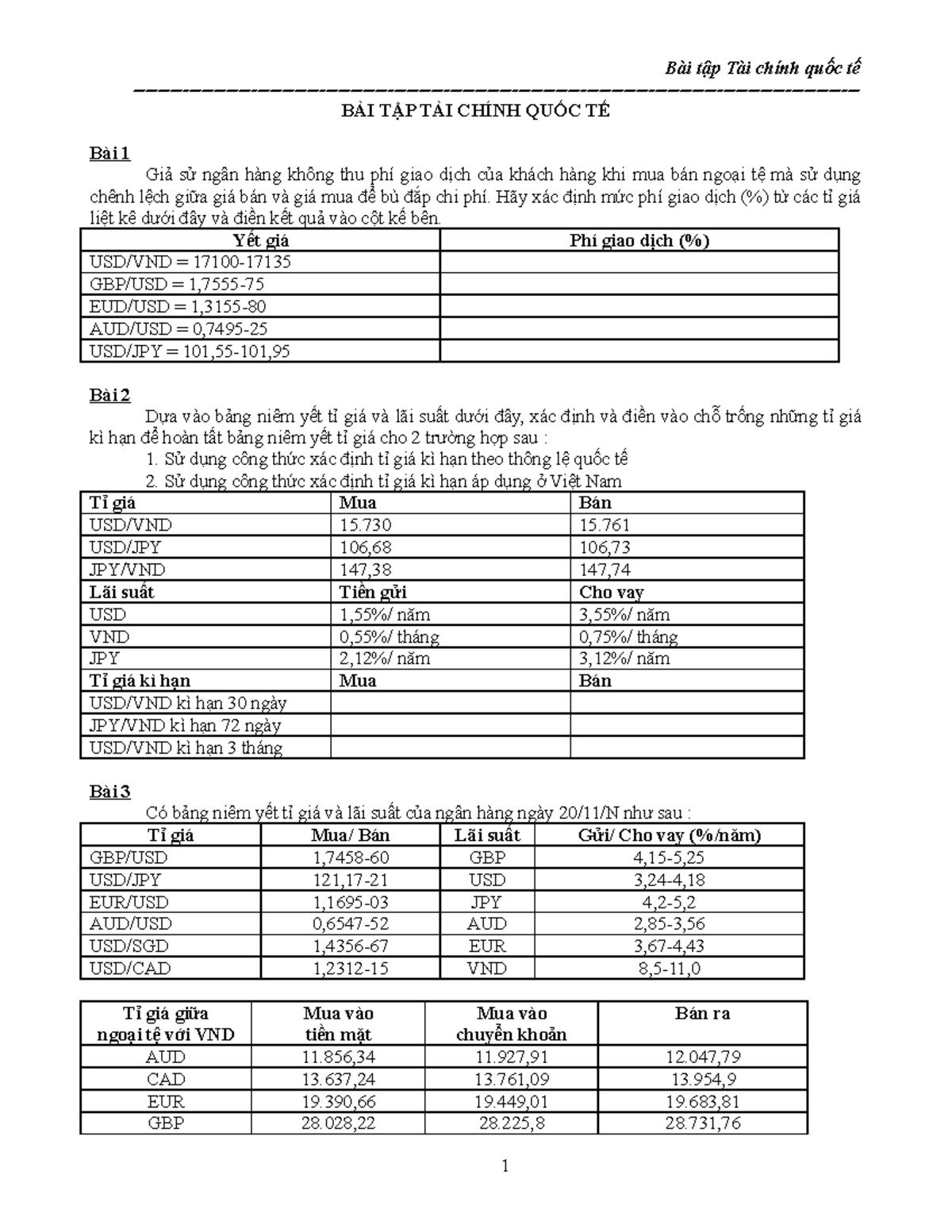 BT TCQT - bài tập tcqt - BÀI TẬP TÀI CHÍNH QUỐC TẾ Bài 1 Giả sử ngân hàng không thu phí giao ...
