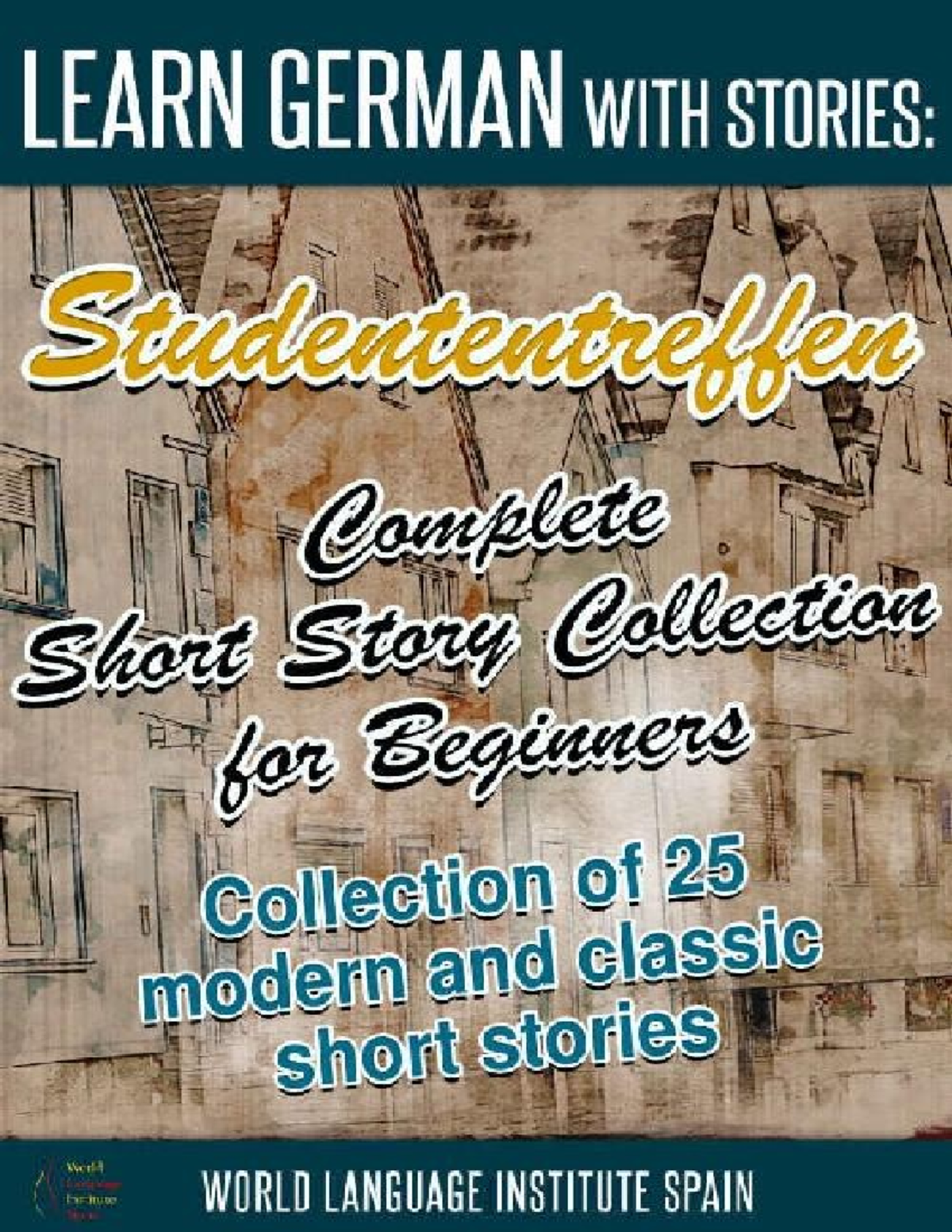 Learn German with Stories Studententreffen Complete Short Story ...