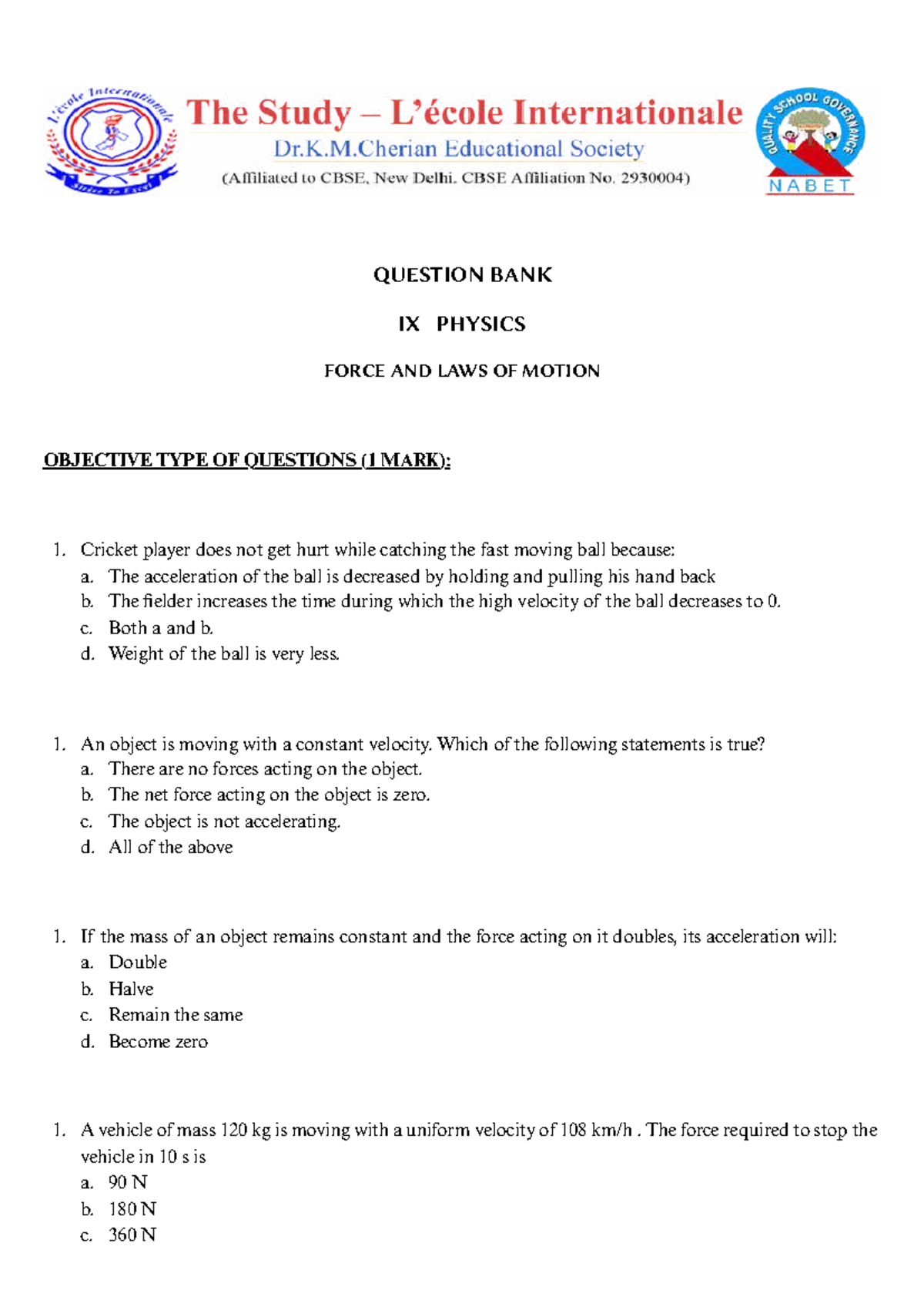 QUESTION BANK IX PHYSICS: FORCE AND LAWS OF MOTION OBJECTIVE QUESTIONS ...