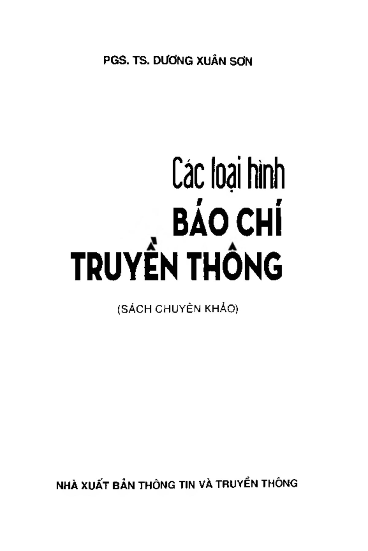 Giáo Trình Các Loại Hình Báo Chí Truyền Thông (PGS. TS. Dương Xuân Sơn ...