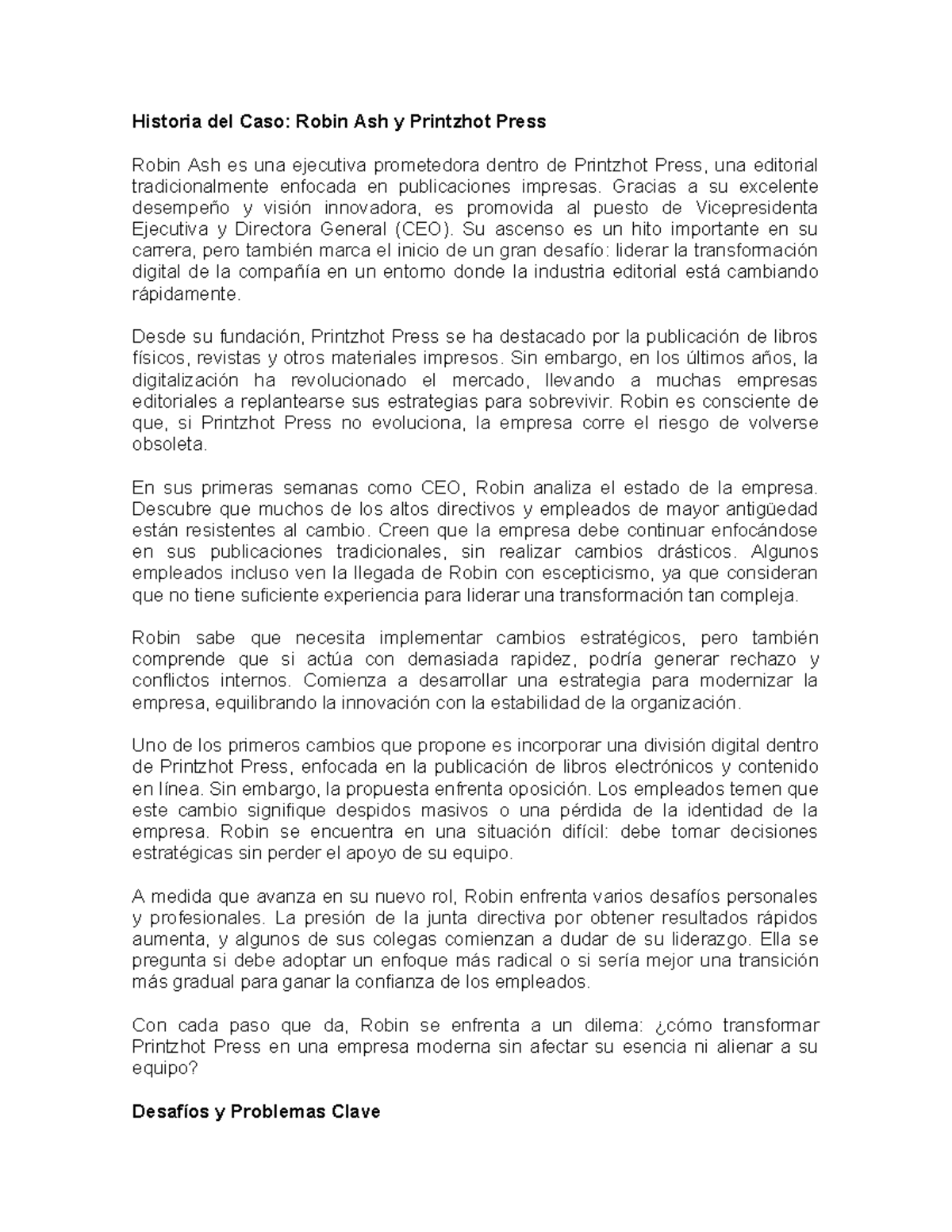Caso Harvard: Desafíos de Robin Ash en Printzhot Press - Studocu
