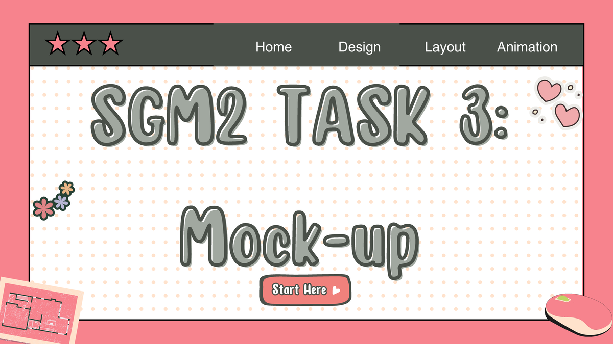 SGM2 TASK 3 Mock-up - passed - SGM2 TASK 3: SGM2 TASK 3: Mock-up Mock ...
