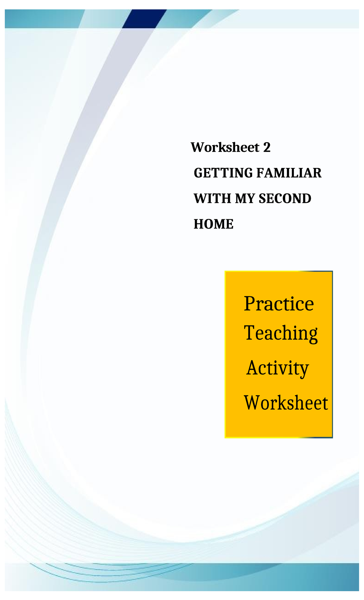 2025-PT-Worksheet-2-Getting-Familiar-with-My-Second-Home-Insights - Studocu