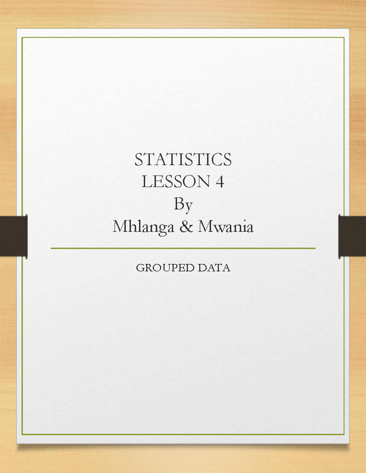 STATISTICS LESSON 4: GROUPED DATA FORMULAS & EXERCISES - Studocu