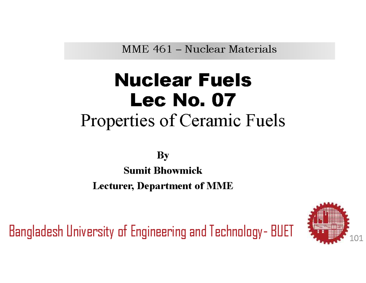 MME 461 Lec 7 - Ceramic fuel - Nuclear Fuels Lec No. 07 Properties of ...