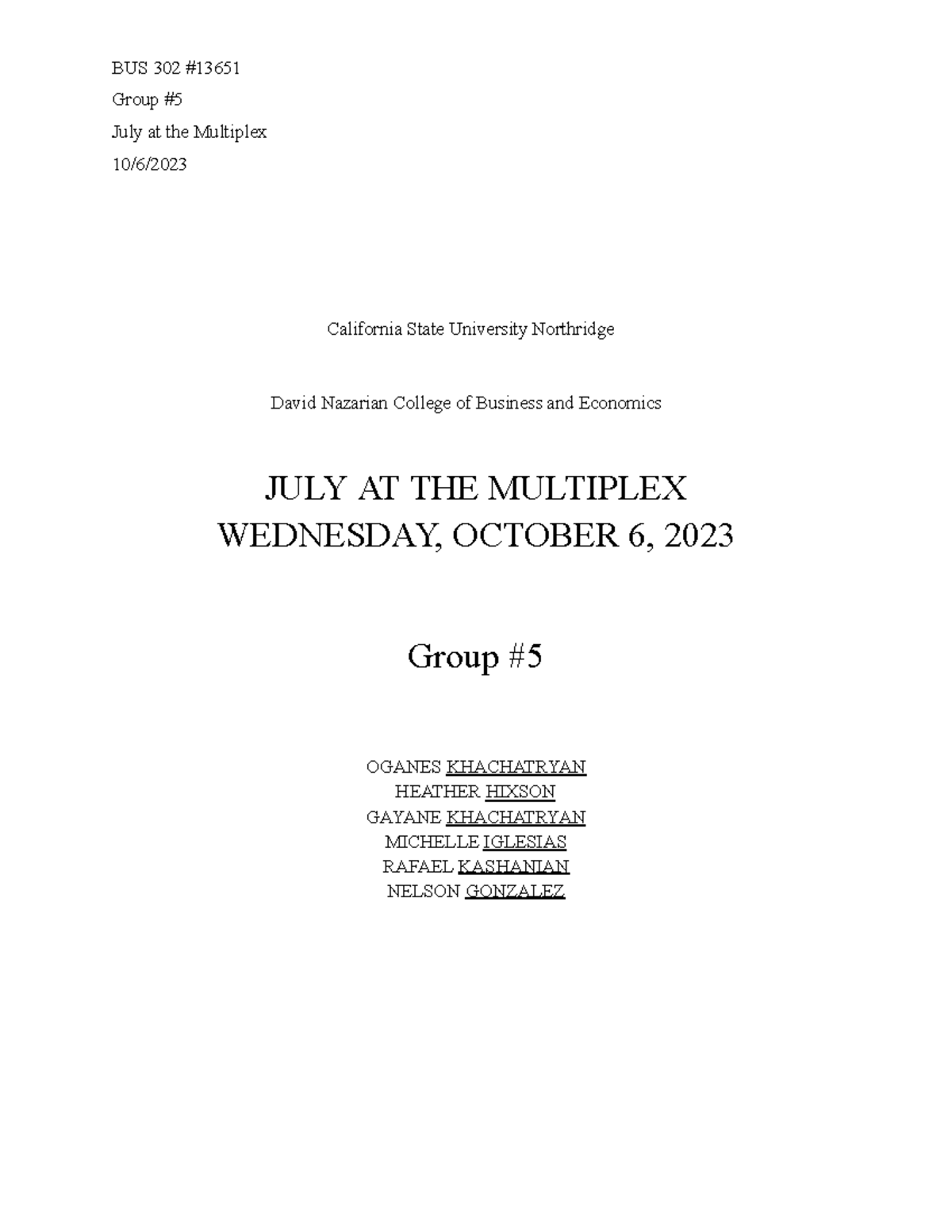 July at the Multiplex - Case study completed for July at the Multi-plex - Group # July at the ...