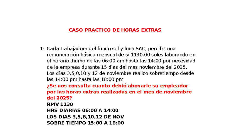 CASO PRÁCTICO DE CÁLCULO DE HORAS EXTRAS Y DESPIDO - Studocu