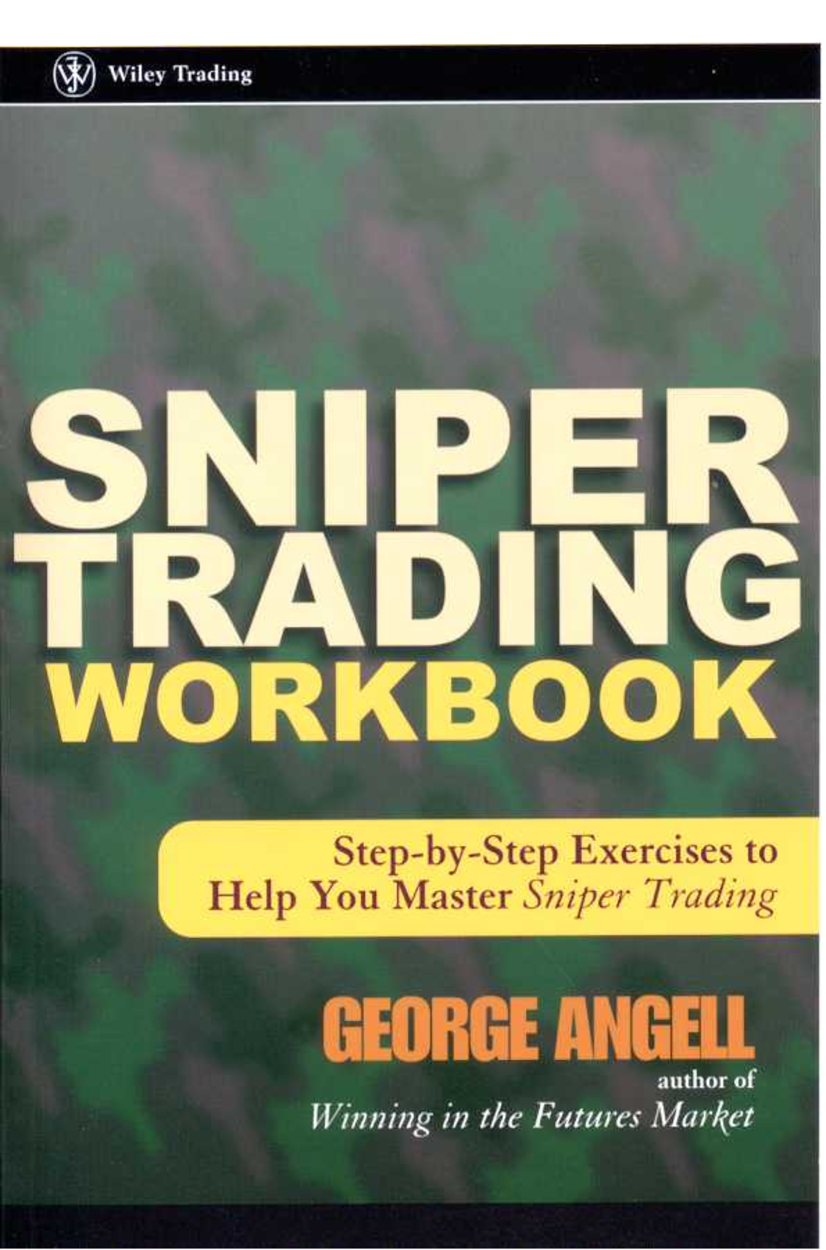 Sniper Trading Workbook (ISBN 978-0-471-39423-5): Mastering the ...