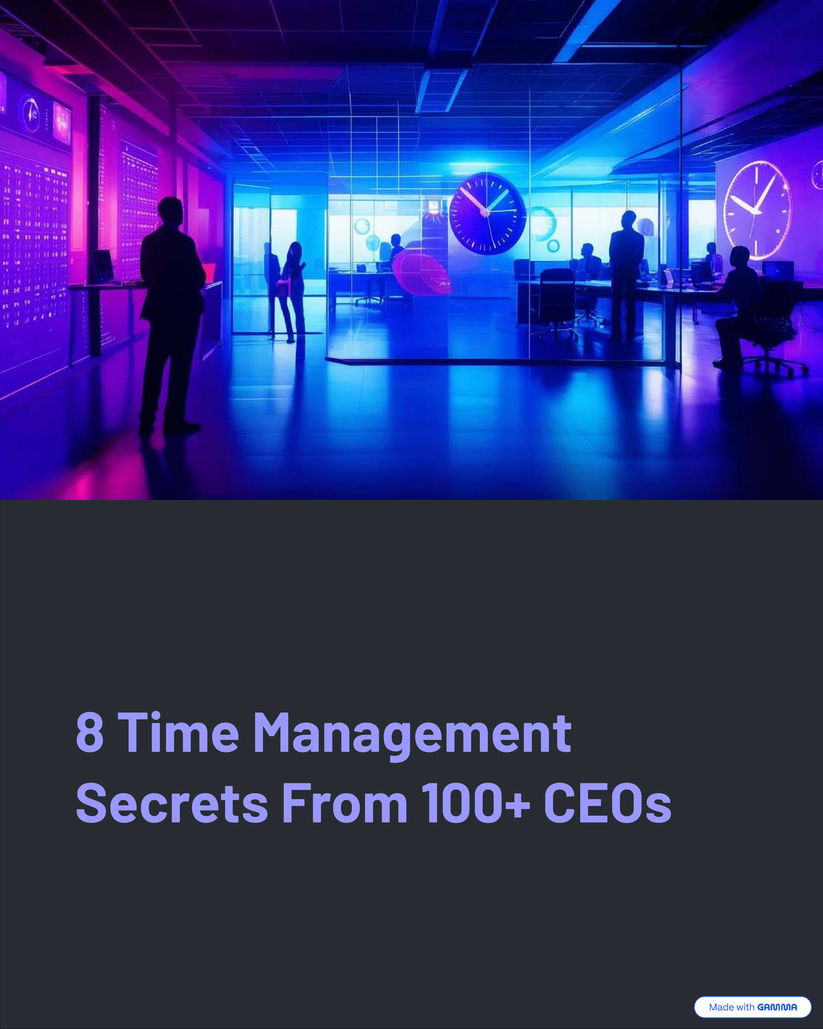 8 Time Management Secrets From 100 CEOs - 8 Time Management Secrets ...