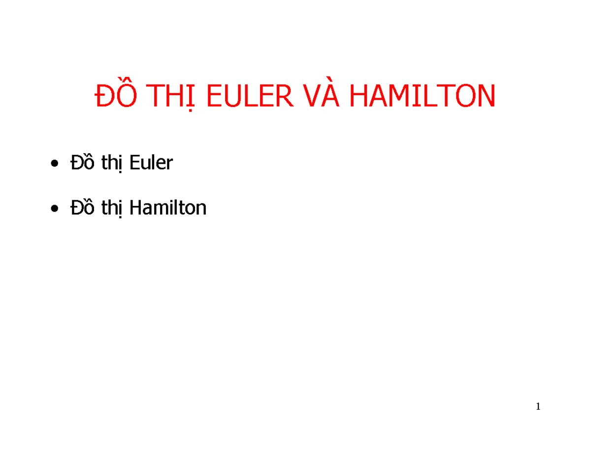 Chapter 4 [Compatibility Mode] - ĐỒ THỊ EULER VÀ HAMILTON • Đồ thị Euler • Đồ thị Hamilton B A C ...