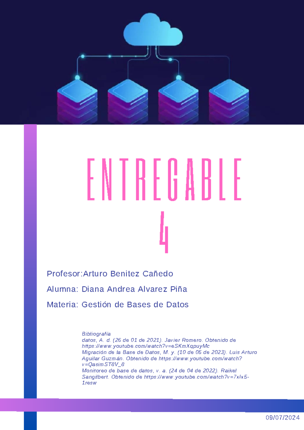 Entregable 4 GBDD DAAP - E N T R E G A B L E 4 Profesor:Arturo Benitez Cañedo Alumna: Diana ...