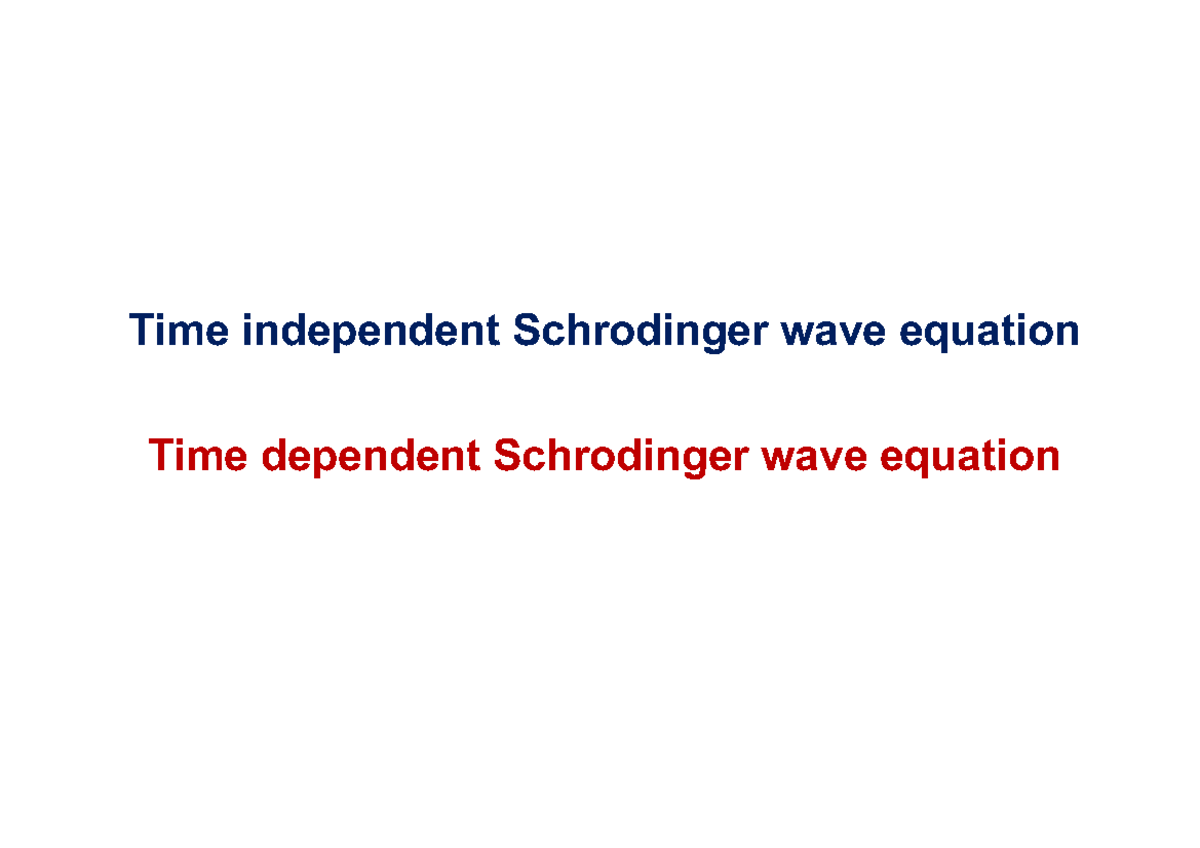 Quantum Mechanics: Time Independent & Dependent Equations (ENGR 4 ...