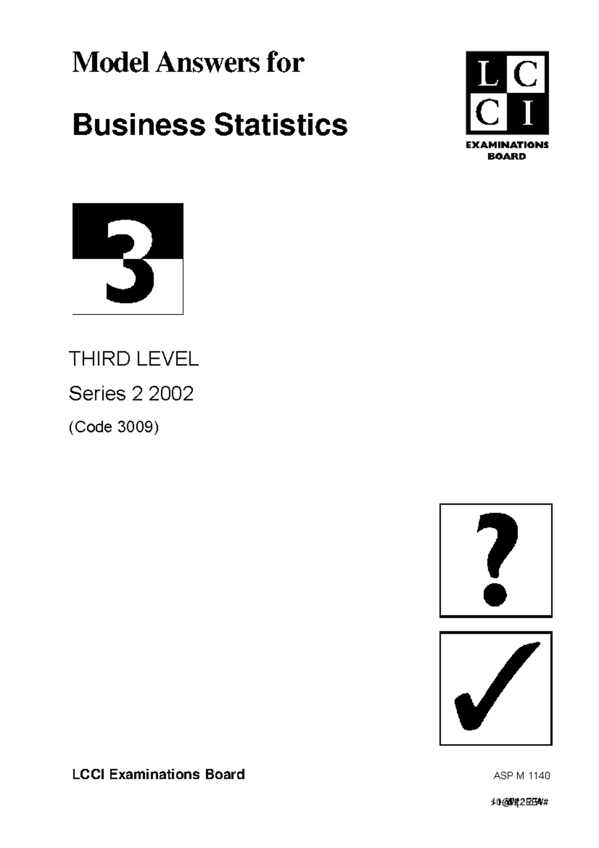 BUSINESS STATISTICS LEVEL 3 - S2 (2002) - Model Answers (Code 3009 ...