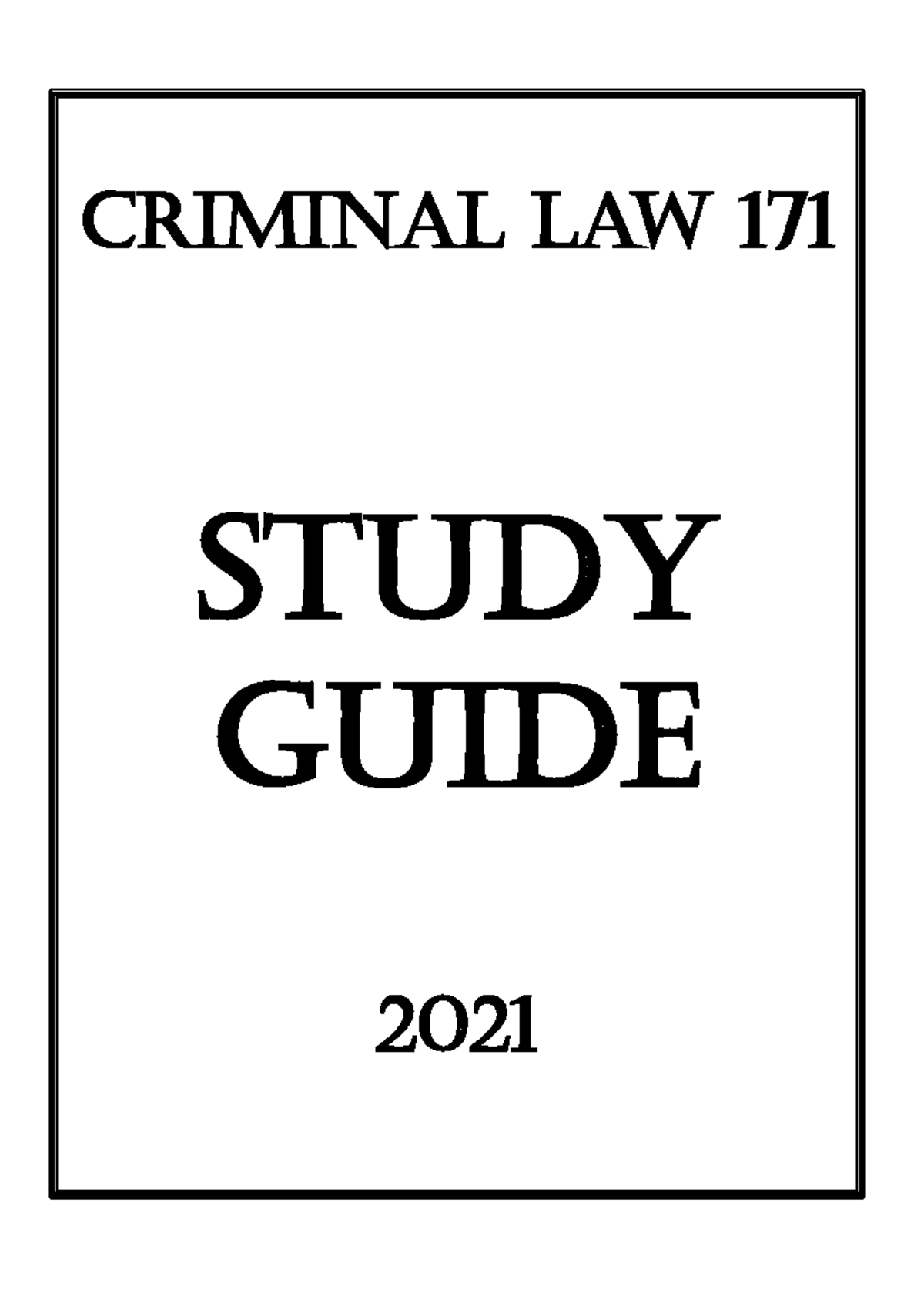 Criminal Law 171 Study Guide: Key Concepts and Theories 2021 - Studocu