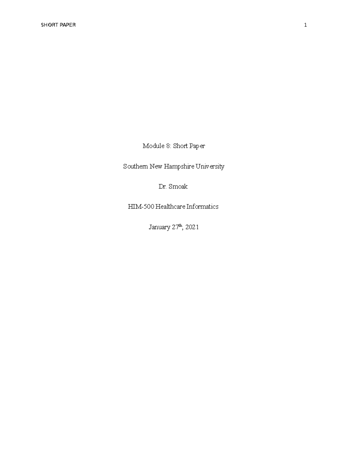 Module 8 Short Paper - HIM-500: Enhancing Patient Care through ...