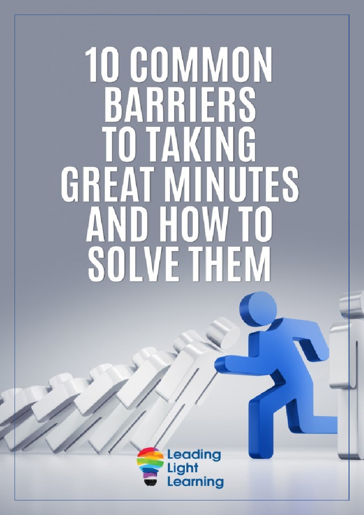Common Barriers to Taking Great Minutes: Solutions & Tips - Studocu