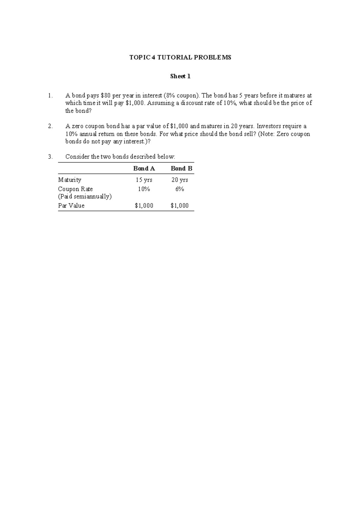 Topic 4 Tutorial Problems - TOPIC 4 TUTORIAL PROBLEMS Sheet 1 A bond ...