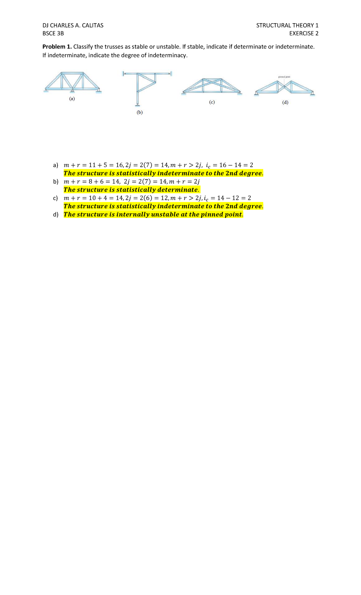 Determinate Structures - BSCE 3B EXERCISE 2 Problem 1. Classify the trusses as stable or ...