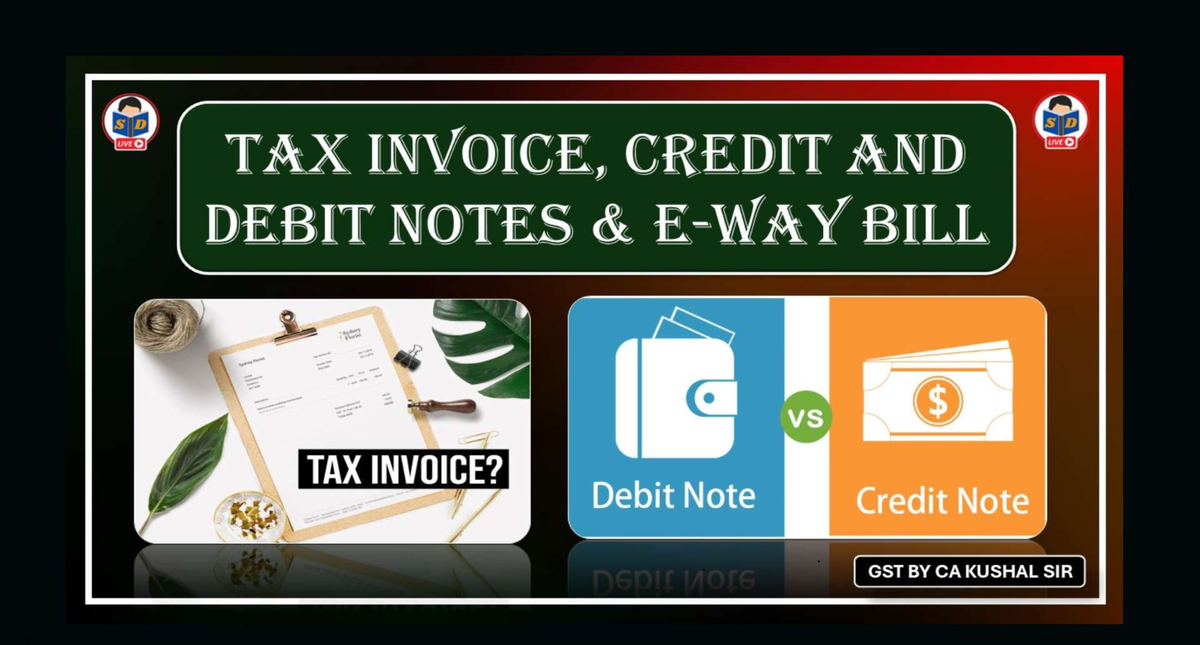 GST CA KUSHAL SIR: Live Tax Invoice, Credit & Debit Notes Overview ...