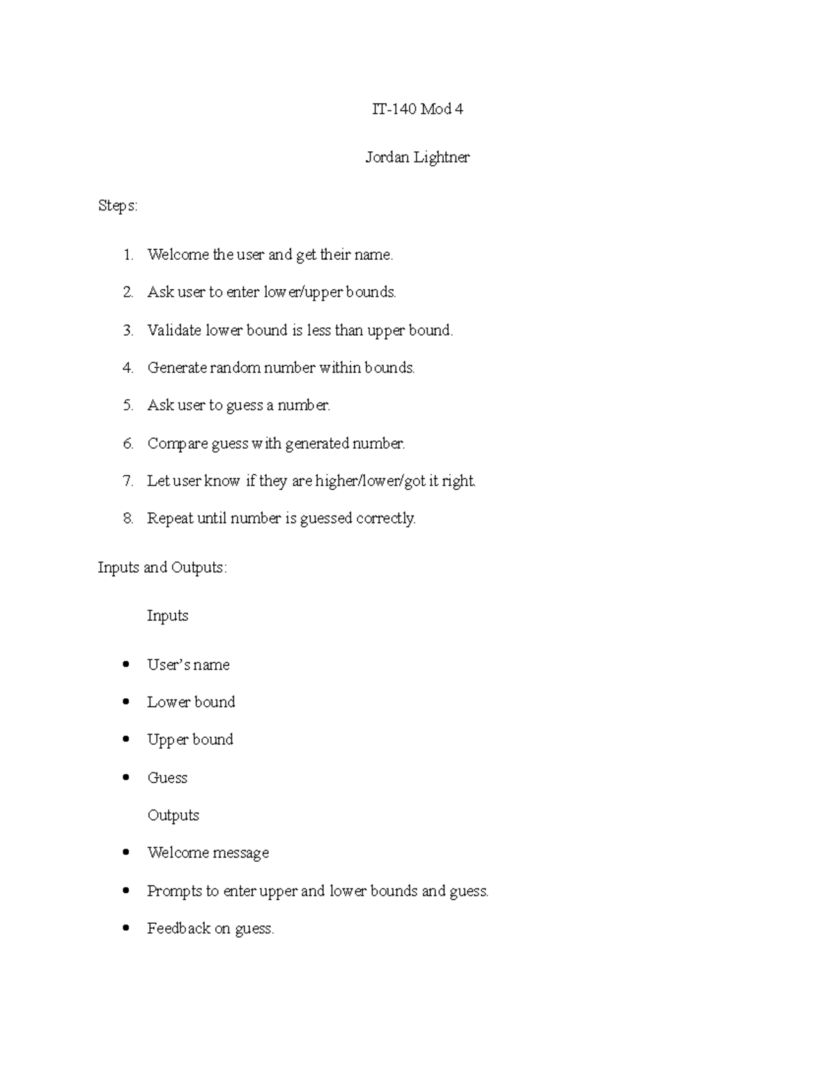 It 140 mod 4 - Mod 4 assignment - IT-140 Mod 4 Jordan Lightner Steps: Welcome the user and get ...