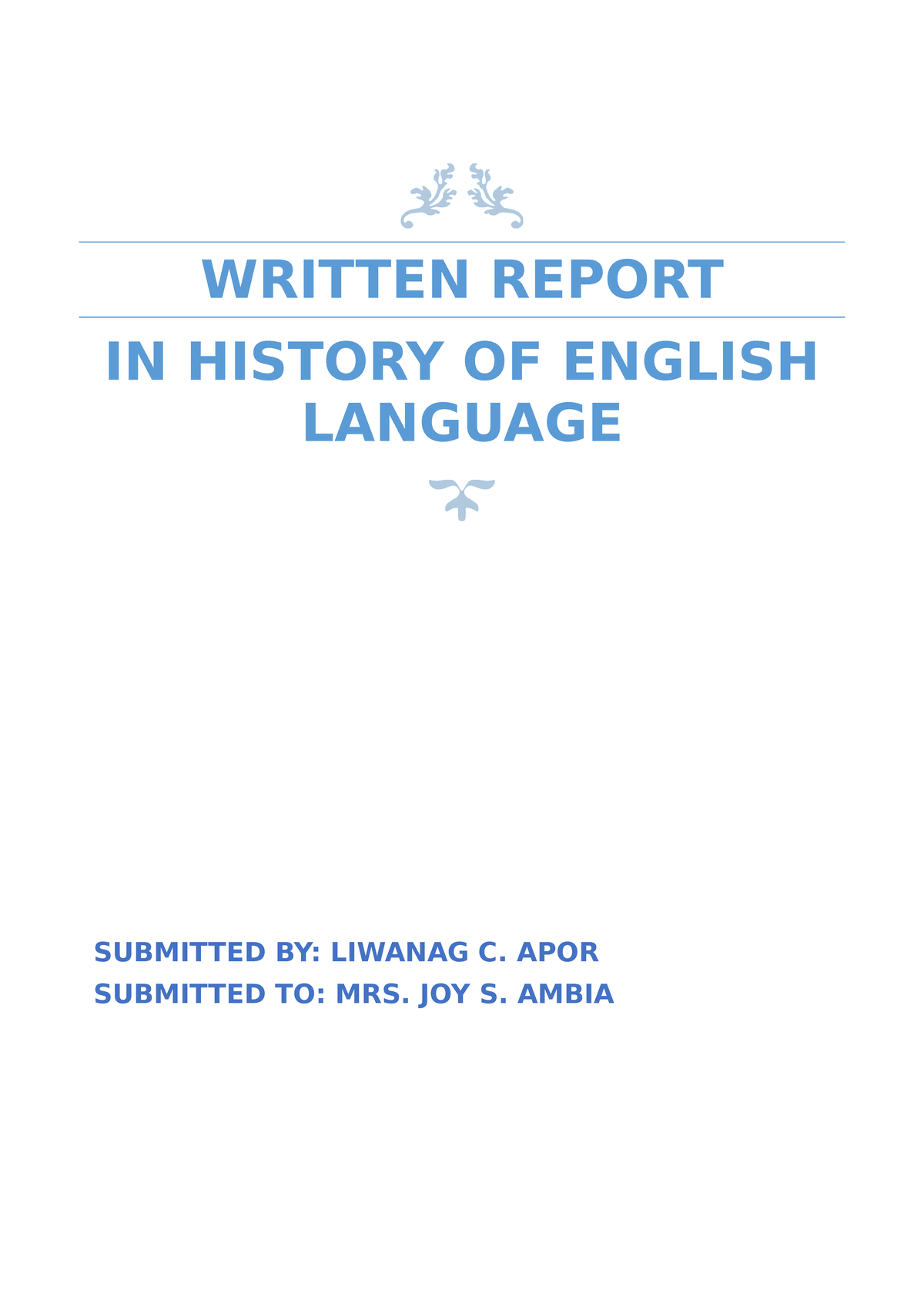 WRIT TEN Report IN History OF English LA - WRITTEN REPORT IN HISTORY OF ...
