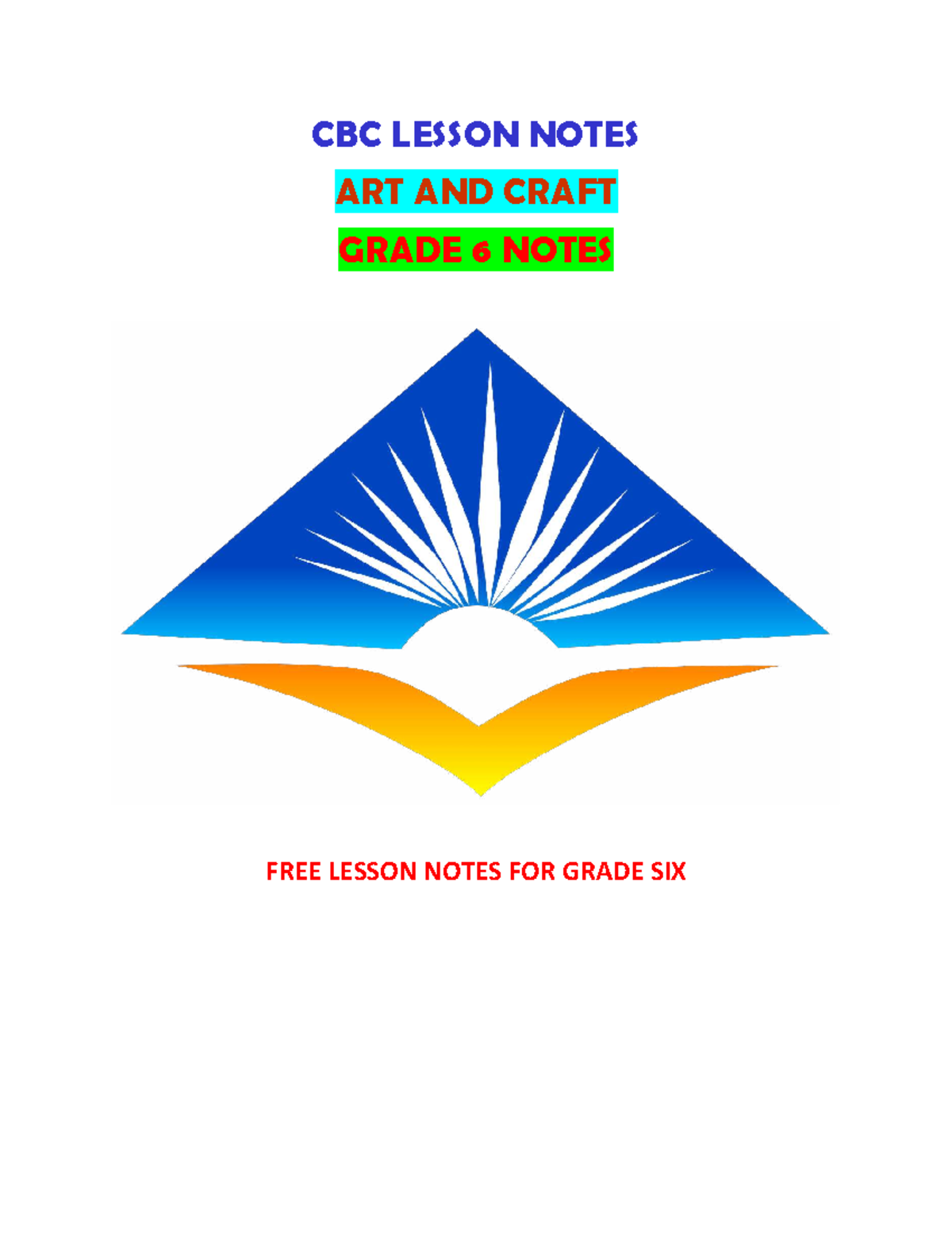 Art and craft lesson notes for grade 6 (CBC) term 1-3 - Studocu